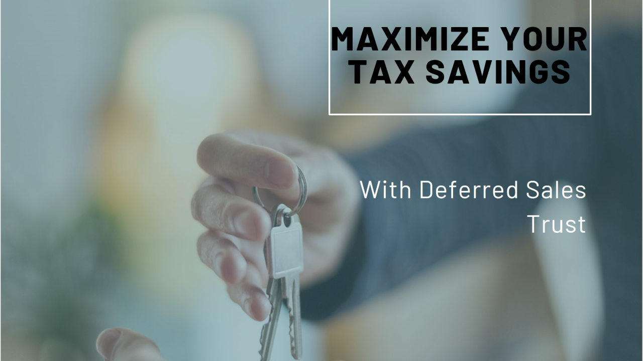 Deferred Sales Trust: A Smart Tax Strategy for Real Estate and Business ...